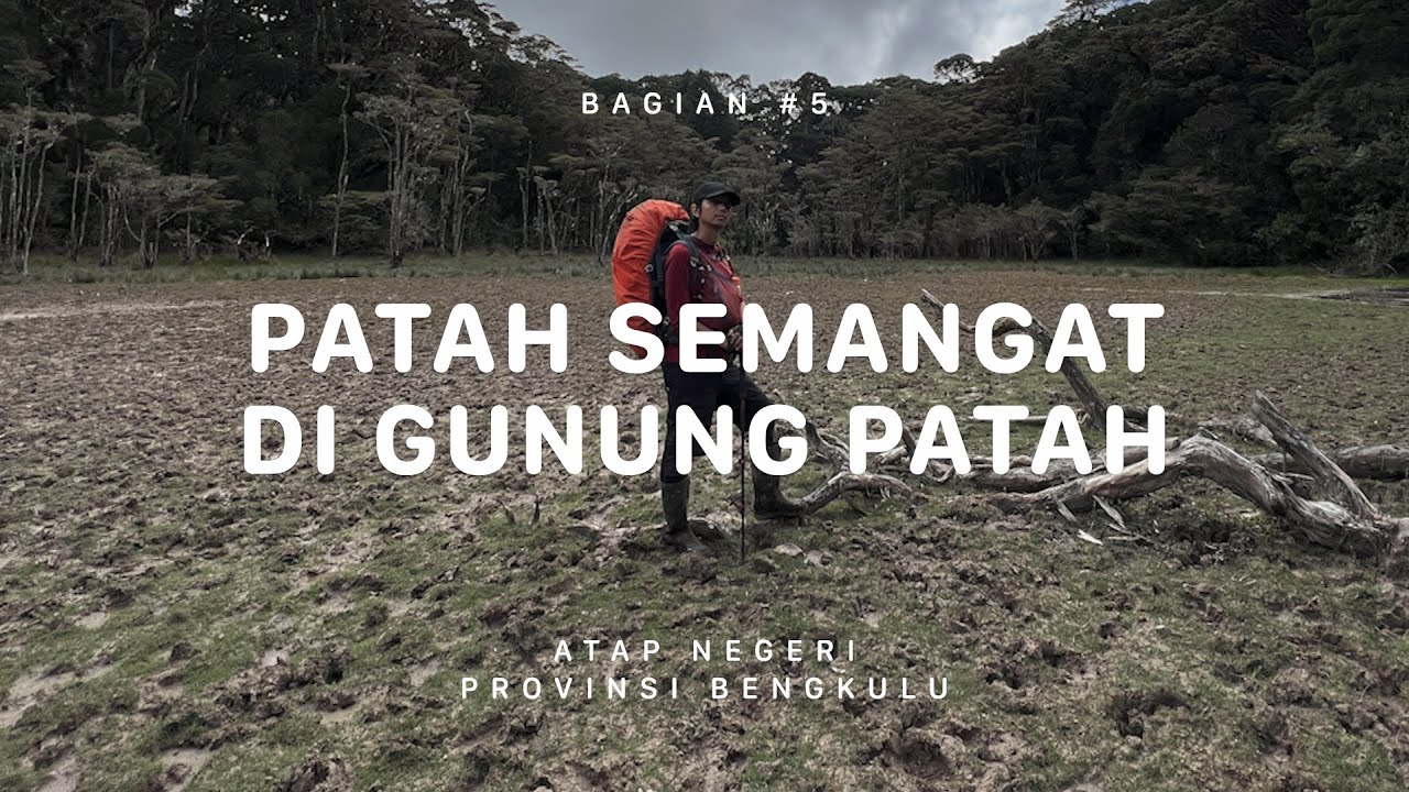 GUNUNG PATAH - Atap Negeri Bengkulu #5 - YouTube