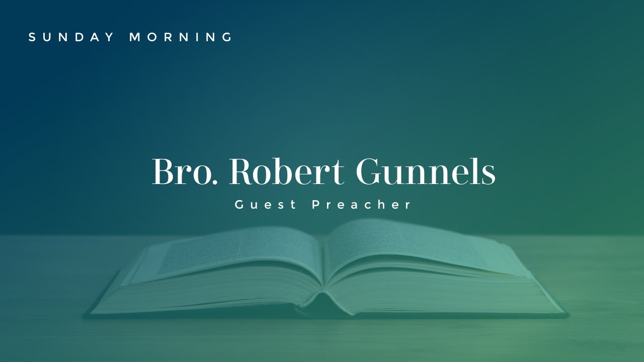 Bro Robert Gunnels - Guest Preacher - YouTube