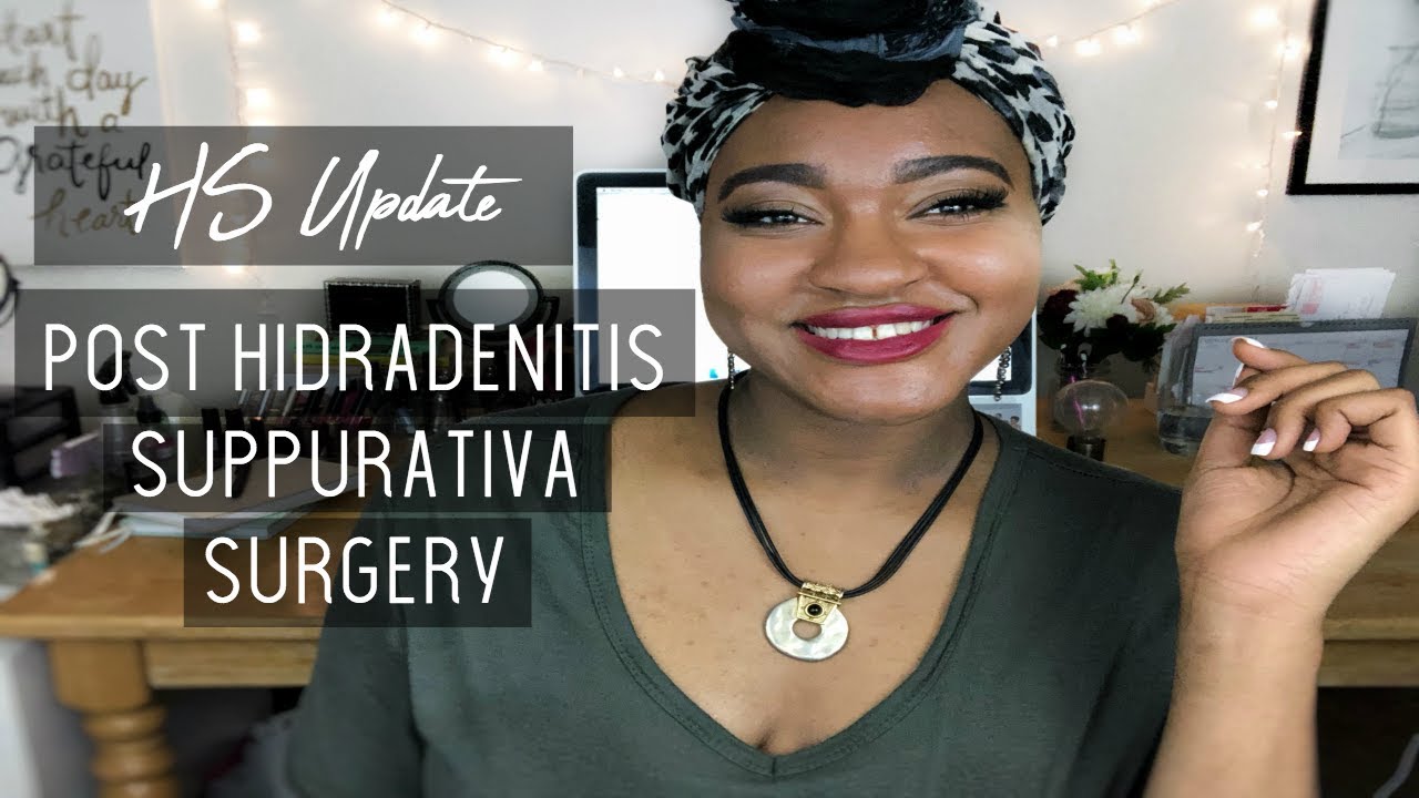 HS Update | Post Hidradenitis Suppurativa Surgery - YouTube