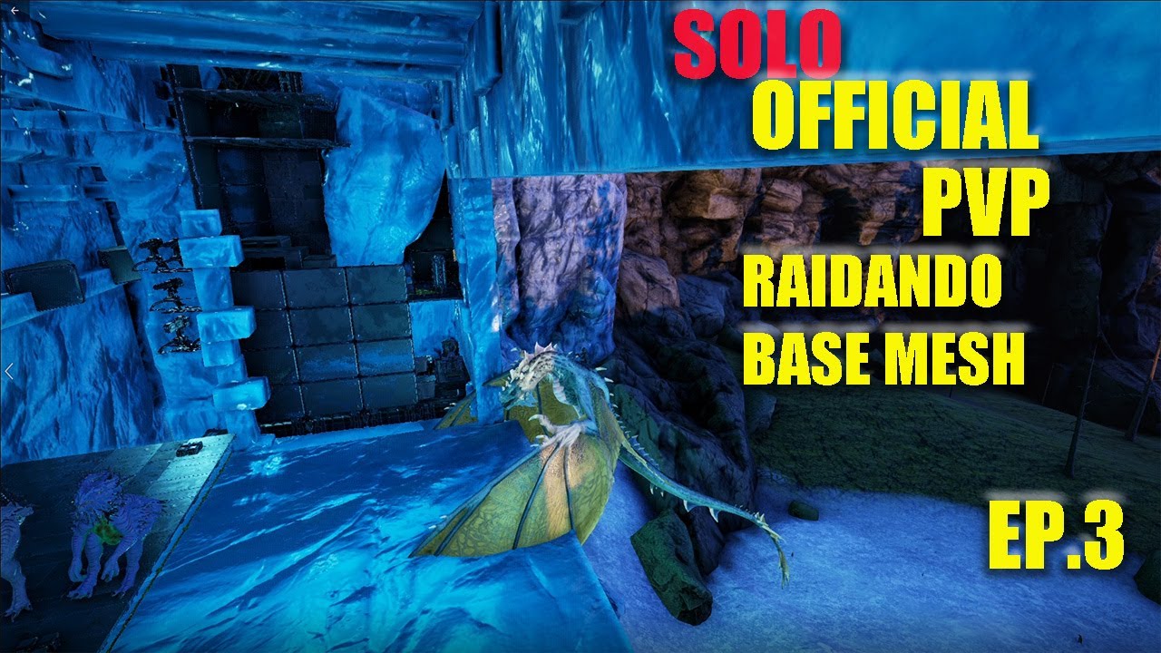 RAIDANDO BASE NO MESH | ARK OFFICIAL PVP | EP.3 - YouTube