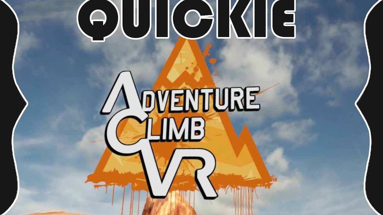 Quickie | Adventure Climb VR - YouTube
