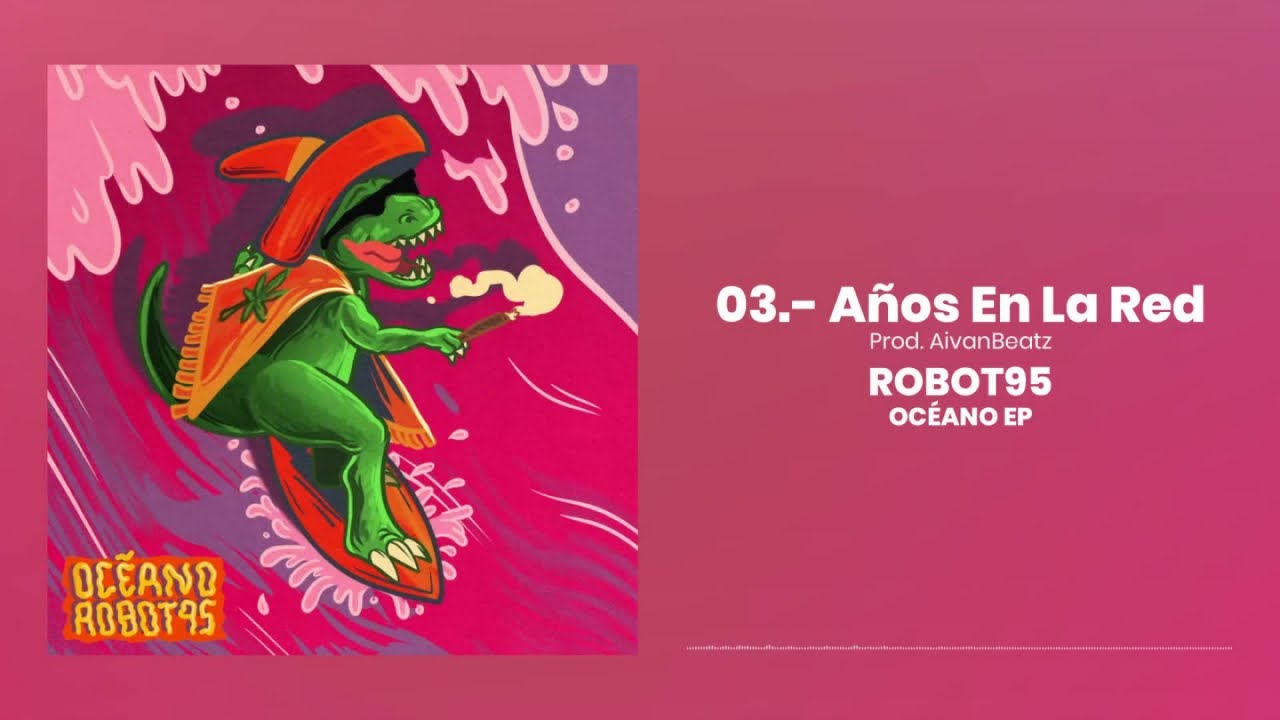 Robot95 - Años en la Red - Prod. Aivan Beatz (Audio Oficial) - YouTube
