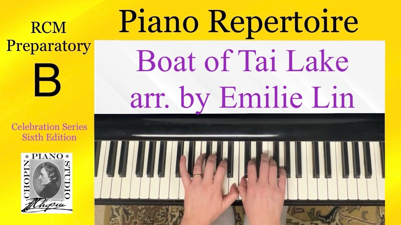 RCM Prep. B Piano Repertoire. Boat of Tai Lake arr. by Emilie Lin ...