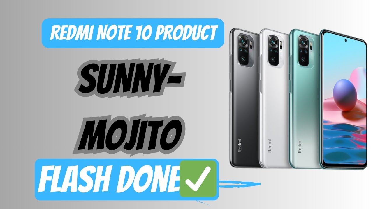 Redmi Note 10 Product: Sunny-Mojito) Flash Done - YouTube