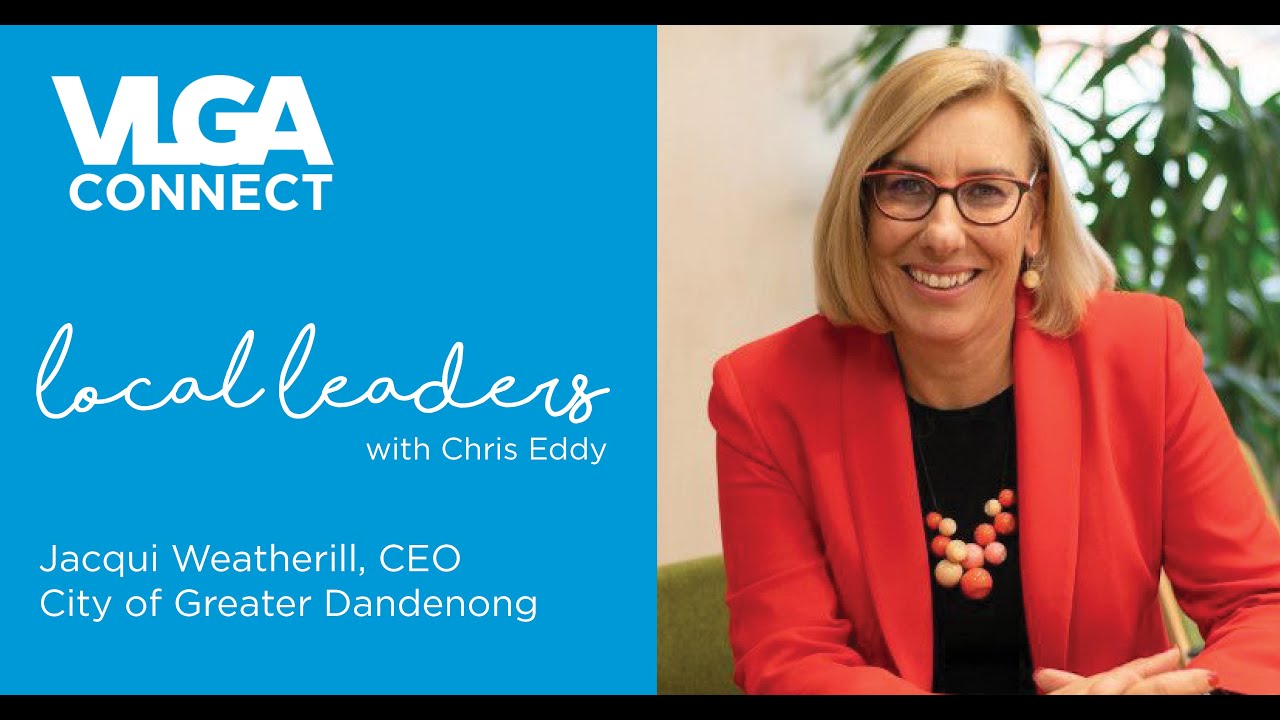 Local Leaders - Jacqui Weatherill, CEO, City of Greater Dandenong - YouTube