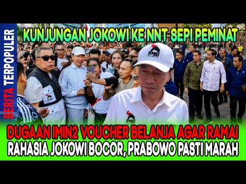 KUNJUNGAN JOKOWI KE NNT SEPI PEMINAT…!!DUGAAN IMIN2 VOUCHER BELANJA AGAR RAMAI, RAHASIA JOKOWI BOCOR