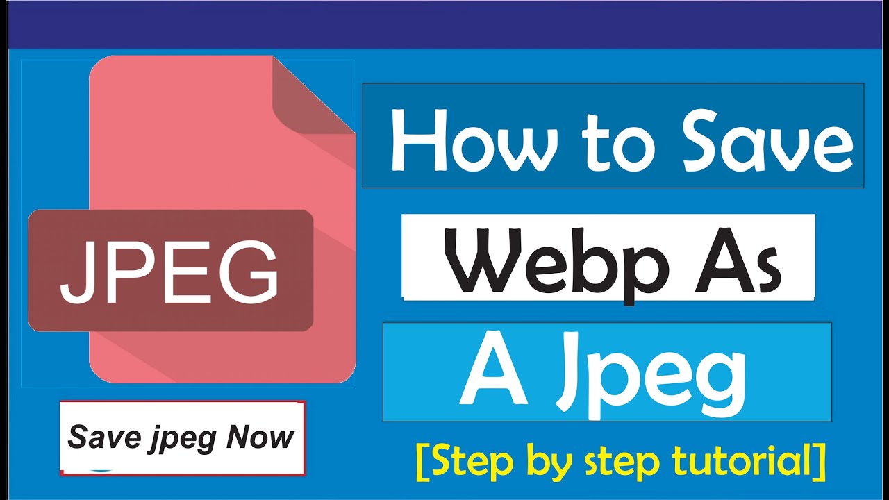 How To Save Webp As Jpg (2023 Update) - YouTube