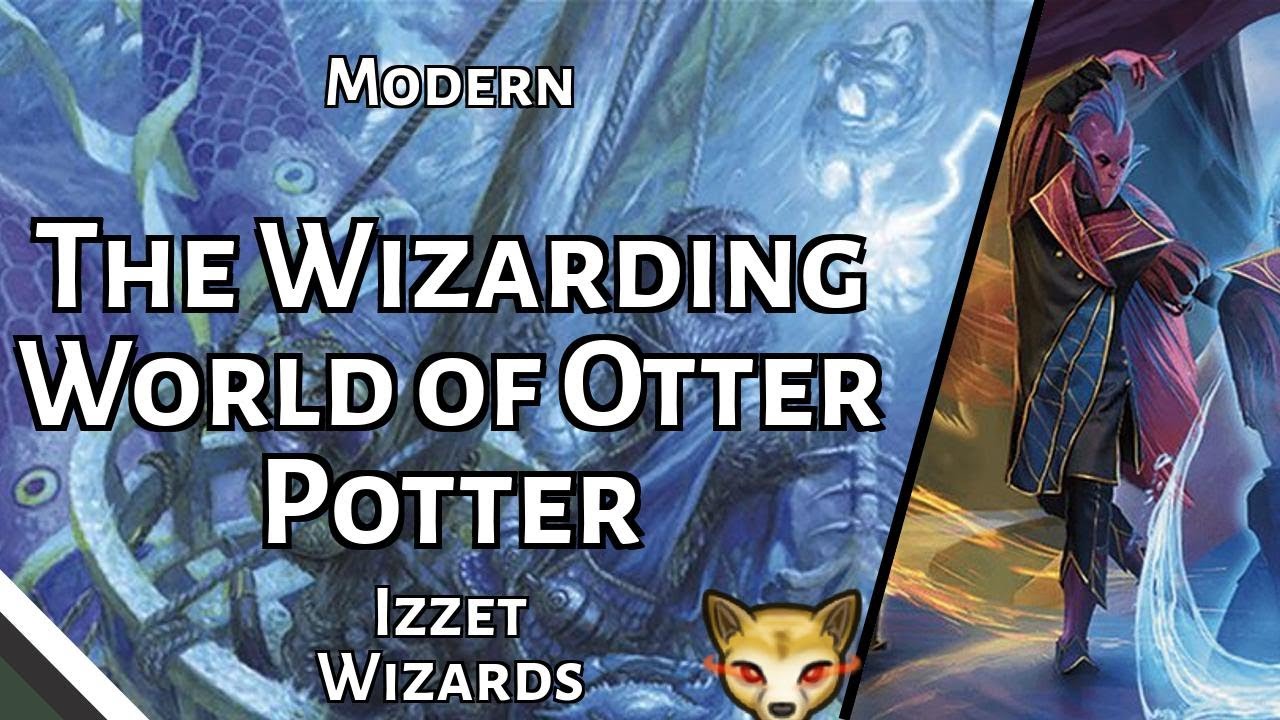 The Wizarding World of Otter Potter | Izzet Wizards | Modern | MTGO ...