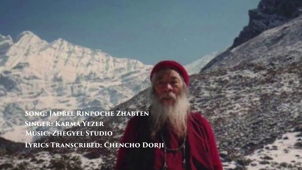 Bhutanese Religious Song Jadrel Rinpoche Zhabten Dzongkha Lyrics Video ...