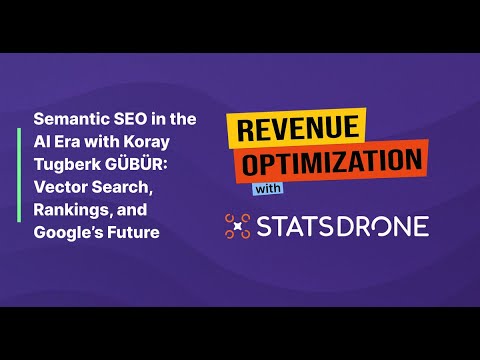 Koray Tugberk GÜBÜR on Semantic SEO and AI Search