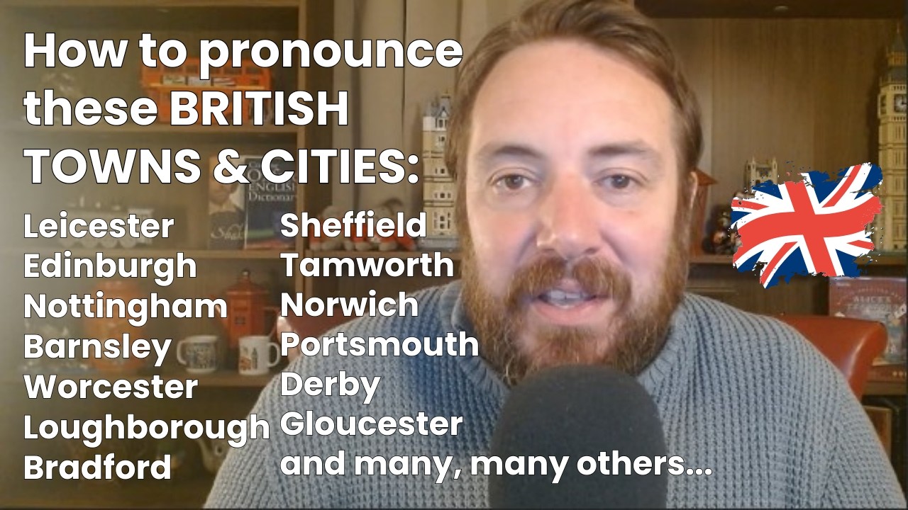 Master the Pronunciation of British towns & cities | Modern British RP ...