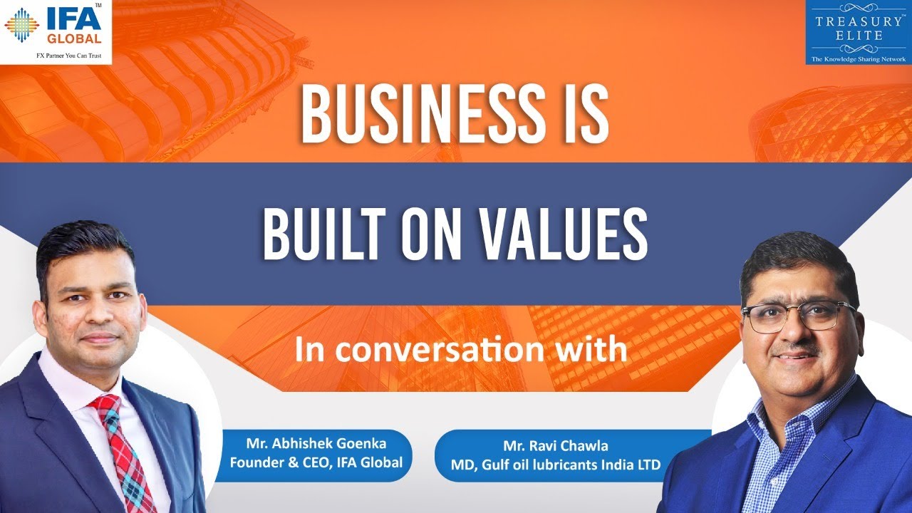 “Business is built on values.” - Mr. Ravi Chawla, MD & CEO, Gulf Oil ...