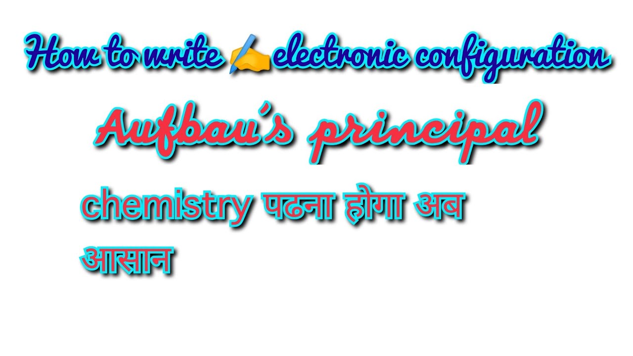 how to write electronic configuration of atom||||Aufbau's rule ...