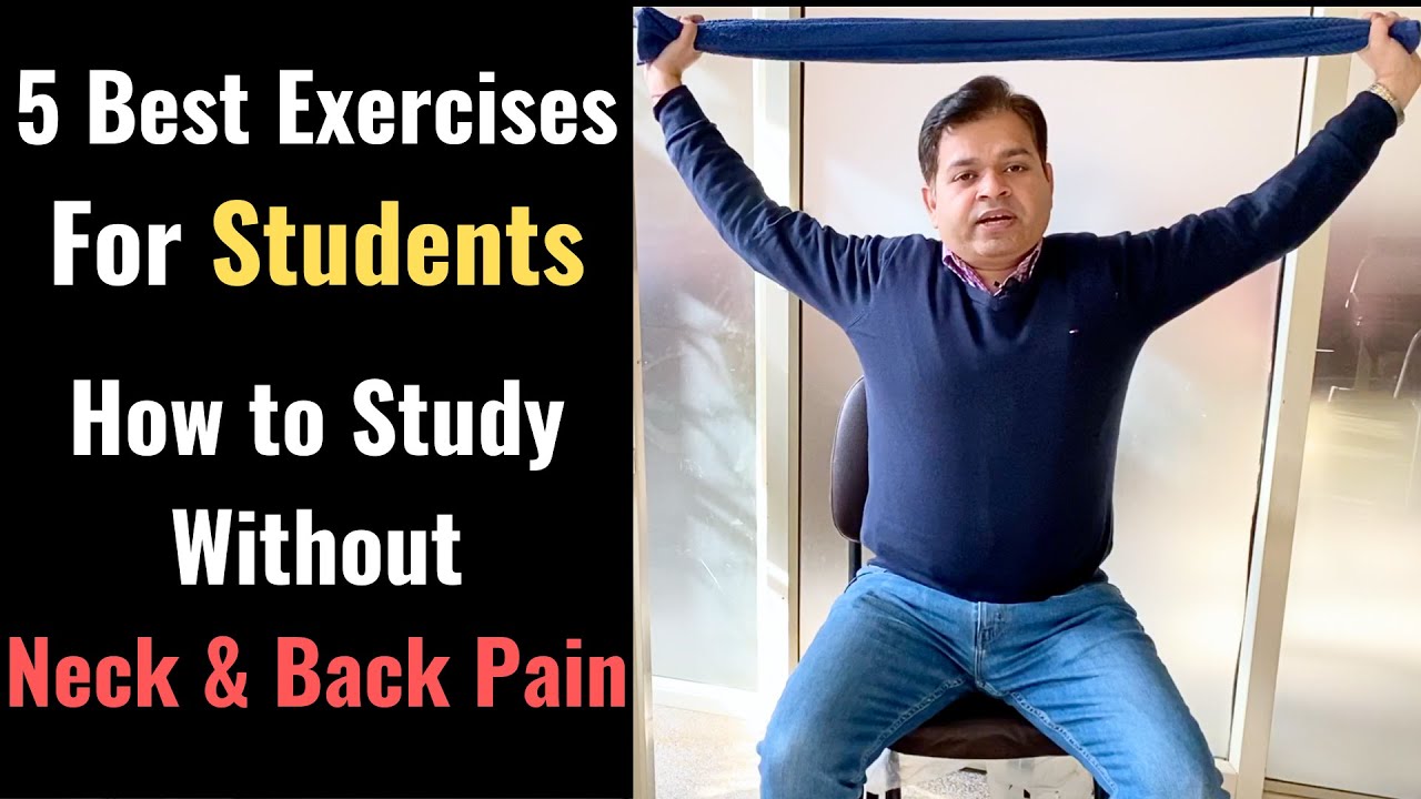 5 Best exercises for Students, How to relieve Back and Neck Pain ...