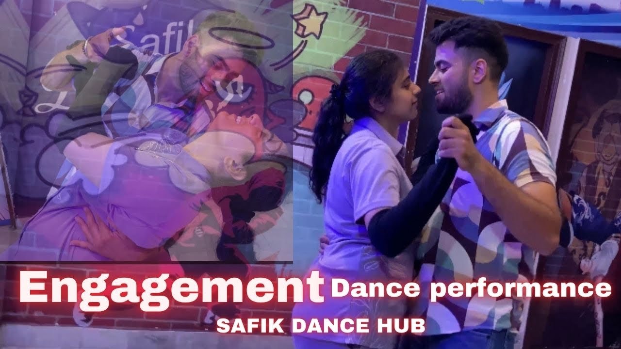 Engagement Dance Performance || choreography Safik || Safik Dance Hub ...