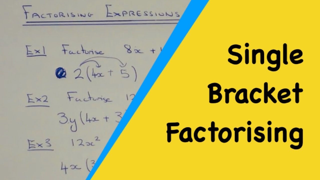 Factorising single bracket expressions. A quick guide with 4 examples ...