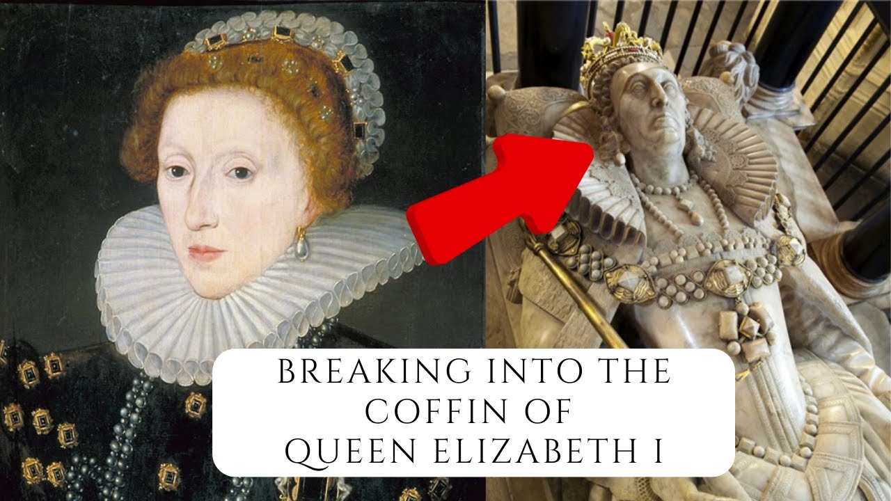 Breaking Into The Coffin Of Queen Elizabeth I - YouTube