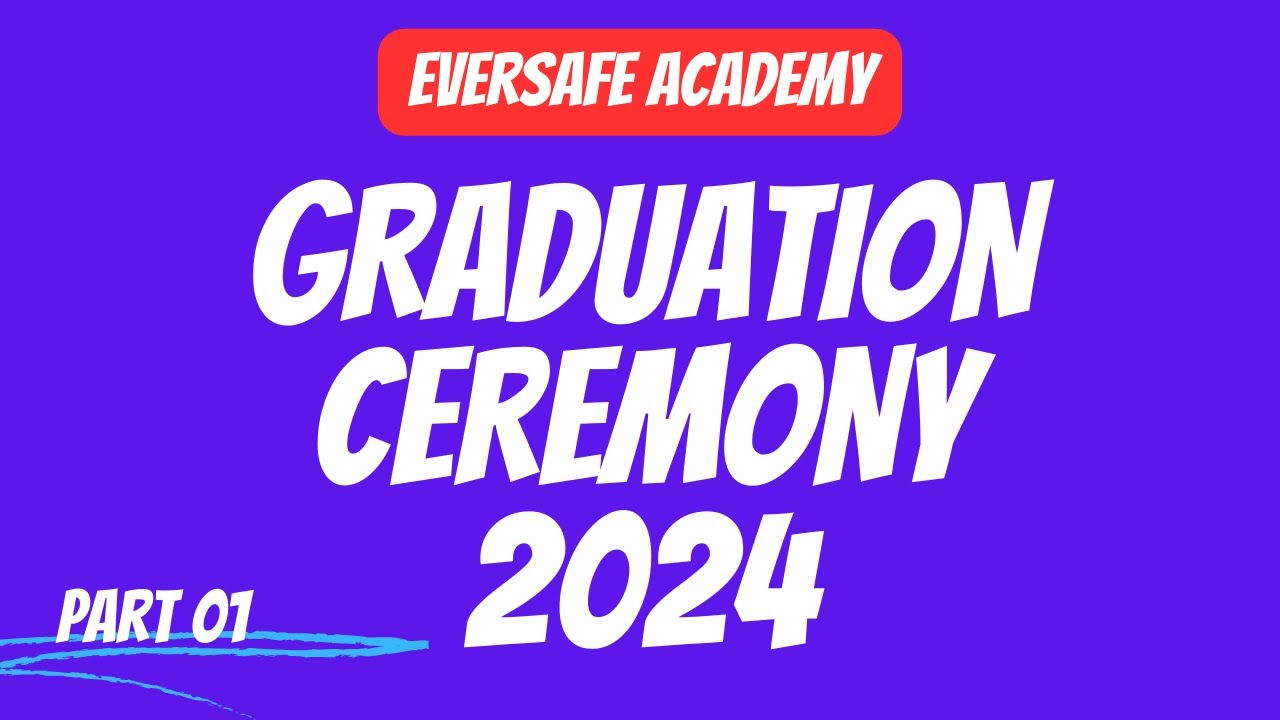 Eversafe Academy Graduation Ceremony 2024 | Live Now - YouTube