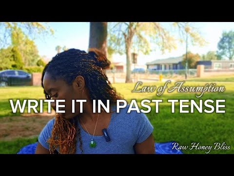 Write Your Desire in PAST TENSE to Manifest IMMEDIATE RESULTS | Law of ...