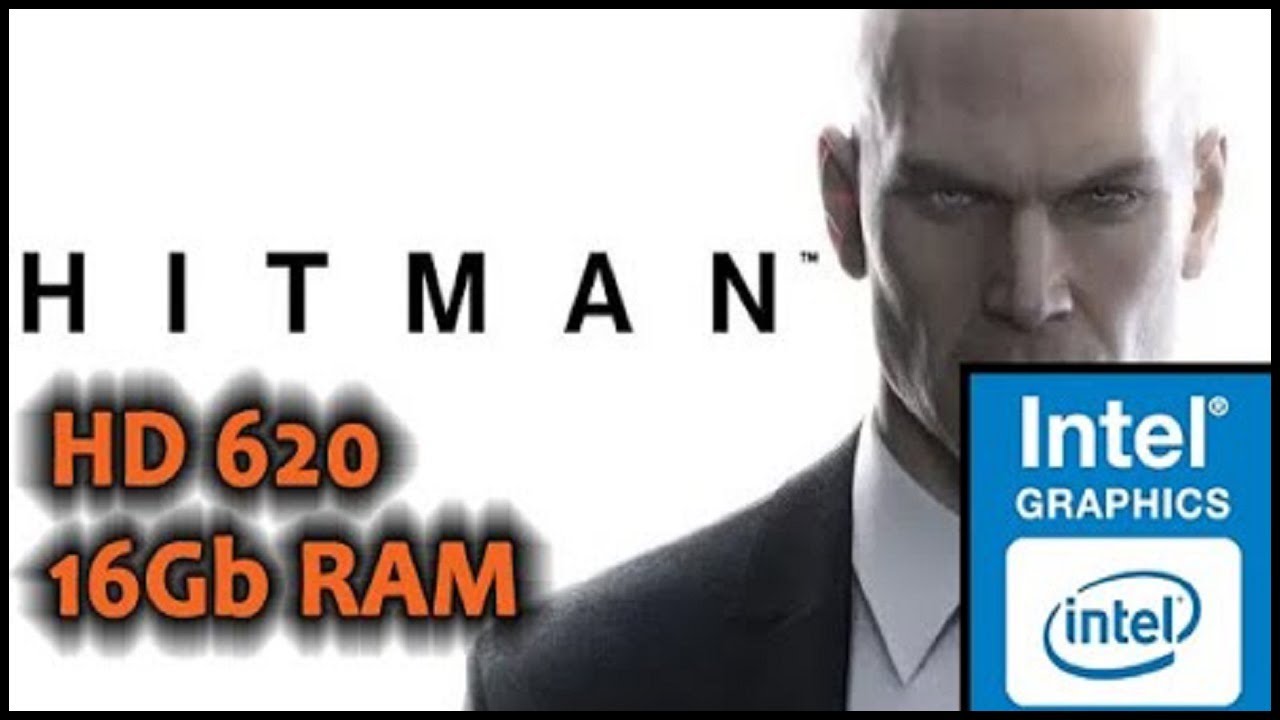 HITMAN 2016 Intel HD 620 16Gb Ram - YouTube