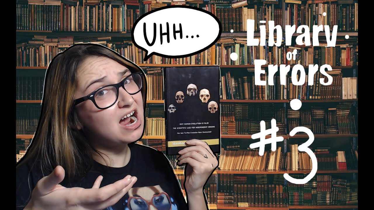 Library of Errors | "Why Human Evolution is False": Part 3 - YouTube