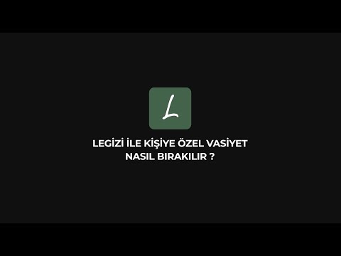 Legizi ile kişiye özel vasiyet nasıl bırakılır ?