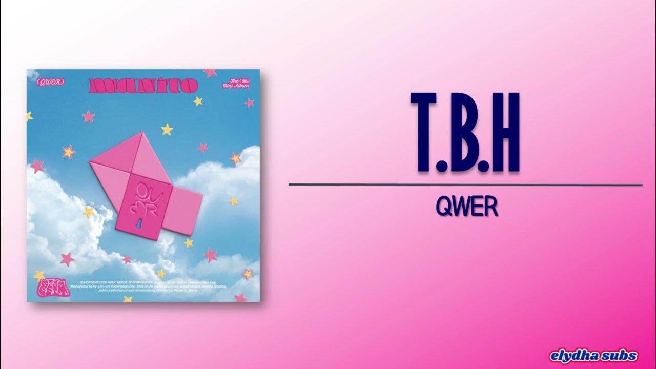 QWER – T.B.H (고민중독) [Rom|Eng Lyric] - YouTube