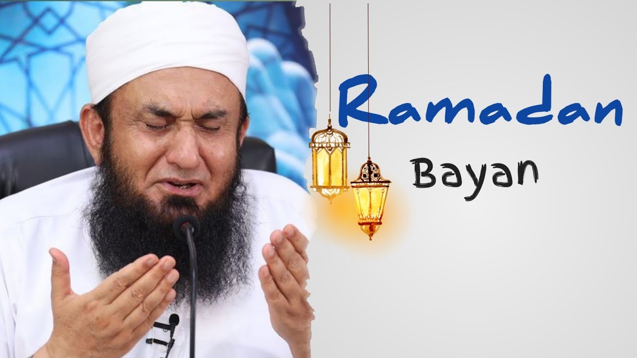 Ramadan Bayan 2023 // Ramzaan Bayan By Maulana Tariq Jameel Sahab // # ...