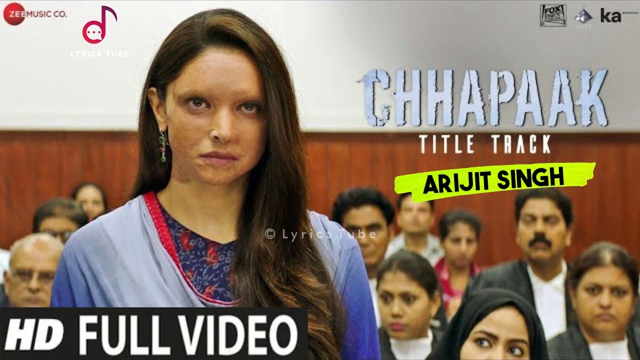 Chhapaak Se Pehchaan Le Gaya Full Title Song - Arijit Singh | Deepika ...