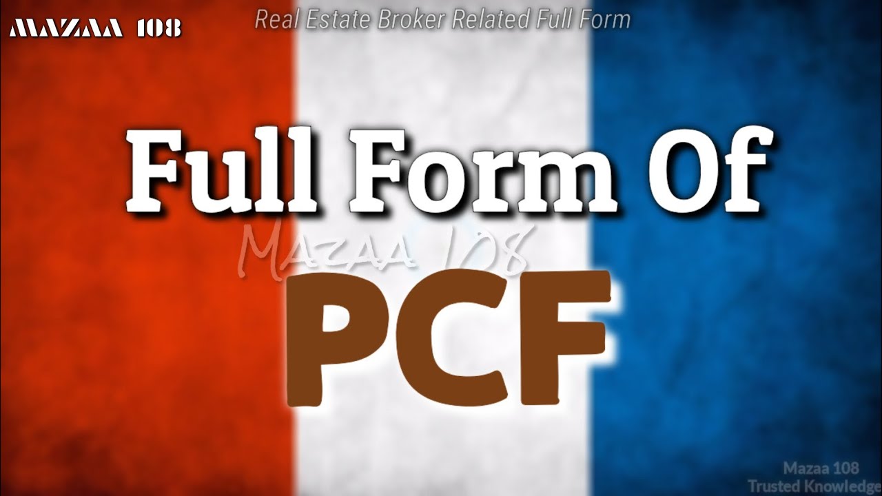 Full Form of PCF | PCF full form | Full Form PCF | PCF Stands for | PCF ...
