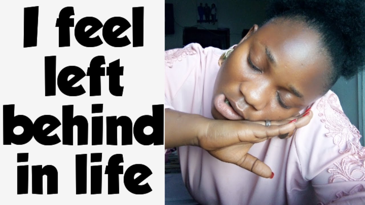 3 Reasons why you feel left Behind in life - YouTube