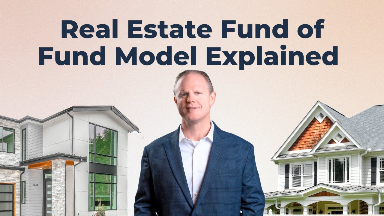 Real Estate Fund of Fund Model Explained - YouTube
