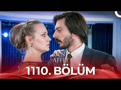 Beni Affet 1110. Bölüm