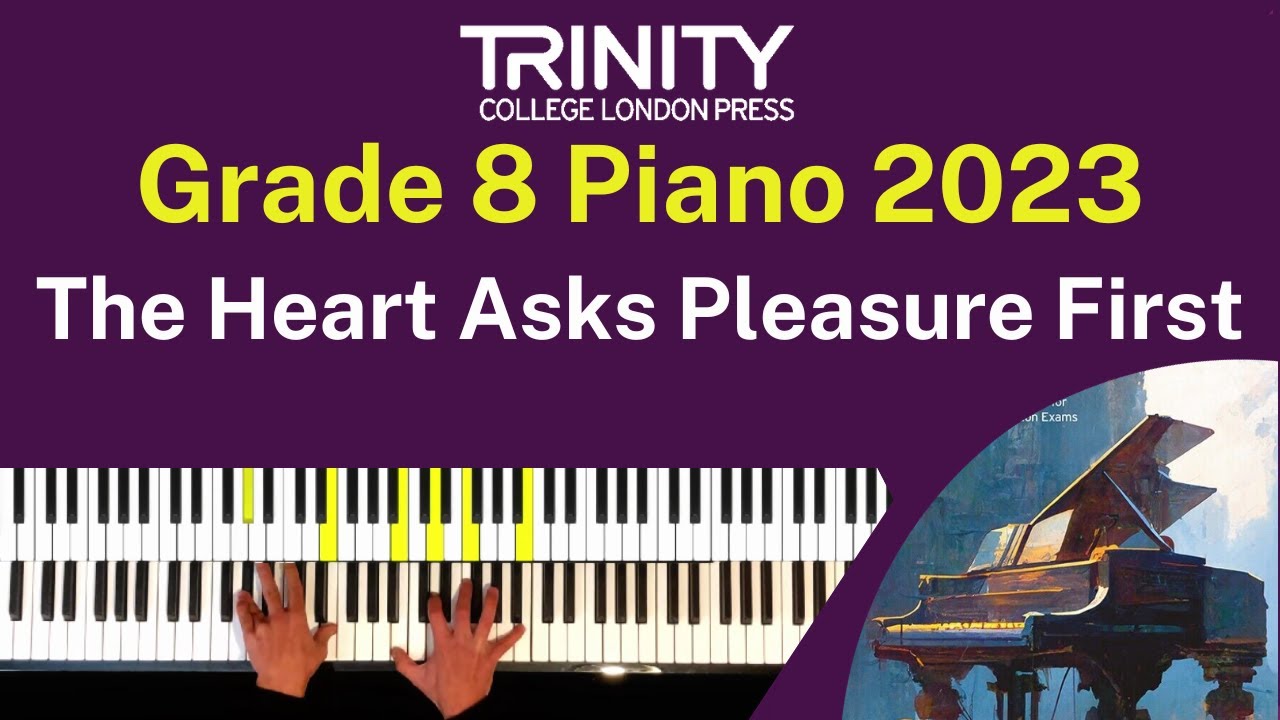 TRINITY Grade 8 Piano 2023 - The Heart Asks Pleasure First from The ...