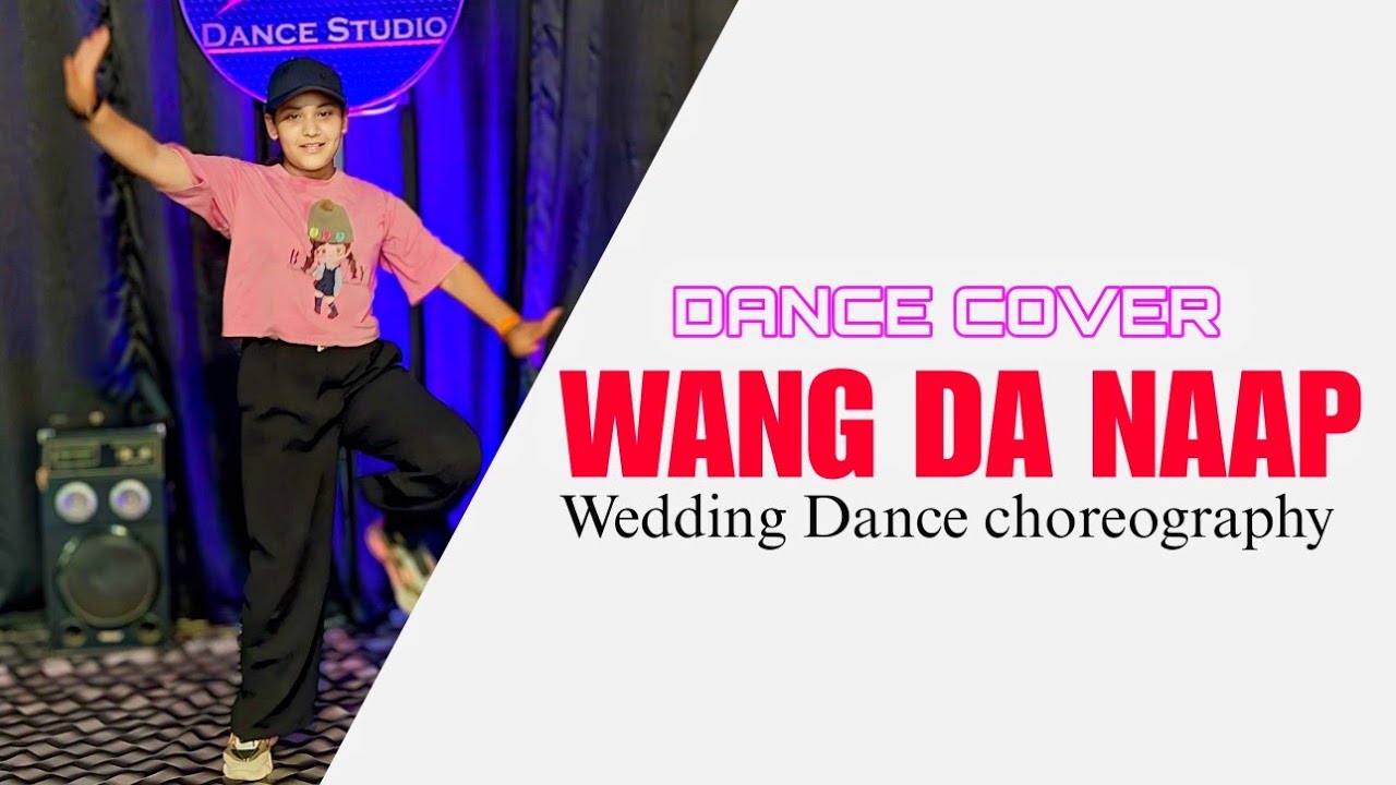 Wang Da Naap || Panjabi Dance Video || Wedding Dance Choreography ||# ...