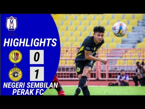 PERAK FC vs NEGERI SEMBILAN | LIVE NEGERI SEMBILAN vs PERAK FC - YouTube