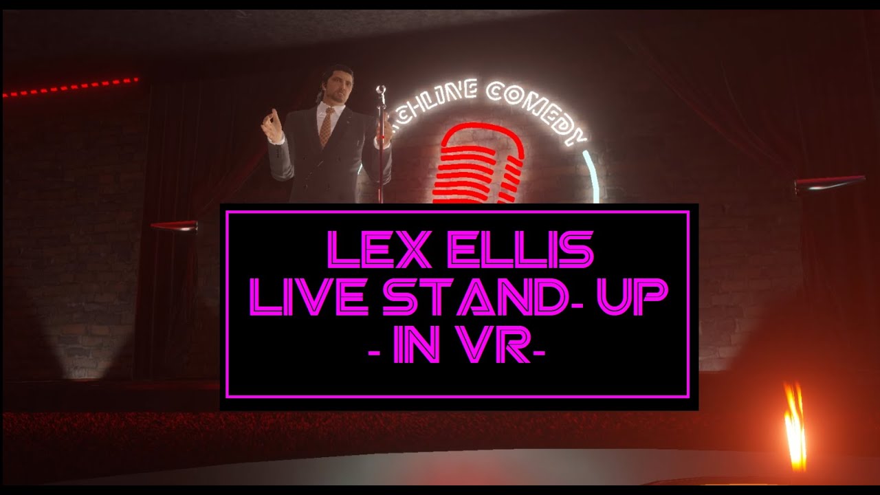 Lex Ellis LIVE! - Stand-Up Comedy at Punchline Comedy Club (VRChat ...
