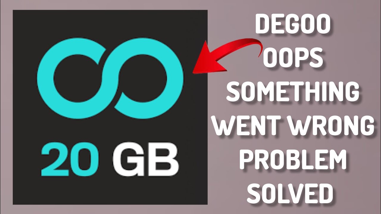 How To Solve Degoo App Oops Something Went Wrong Please Try Again Later ... How To Solve Degoo App Oops Something Went Wrong Please Try Again Later ...