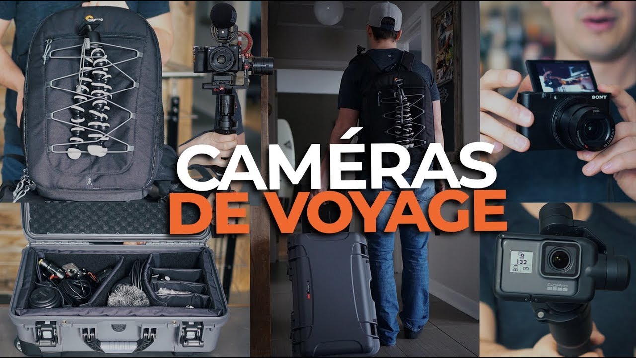 Les Meilleures CAMÉRAS pour VOYAGER en 2018 - YouTube