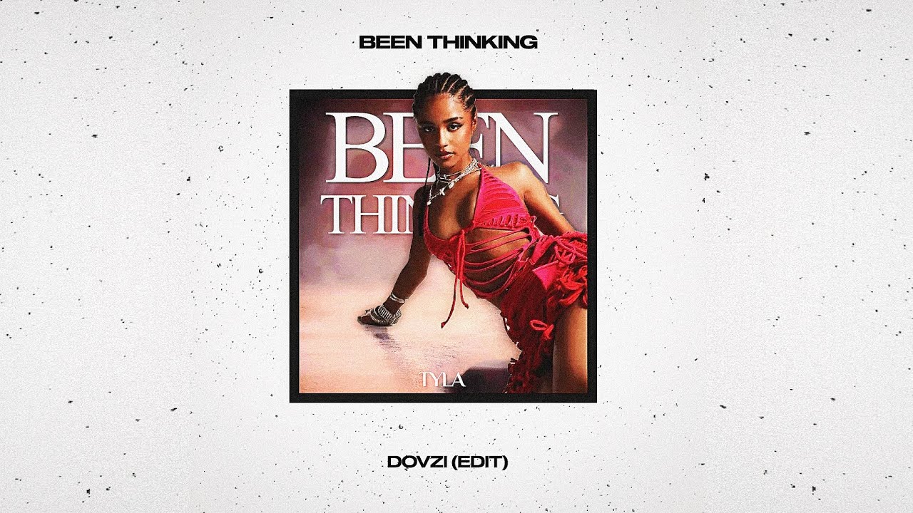Tyla - Been Thinking (DOVZI Edit) - YouTube