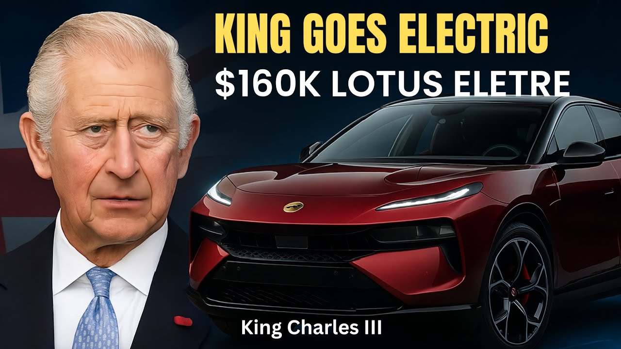 King Charles III's $160K Lotus Eletre SUV | Royal Taste in Electric ...