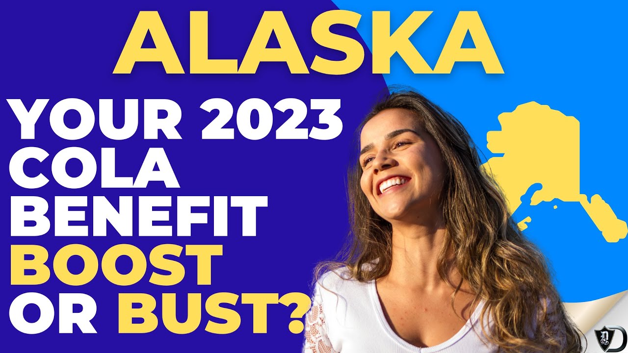 Did Alaska BOOST or BUST your SS COLA increase for 2023? - YouTube