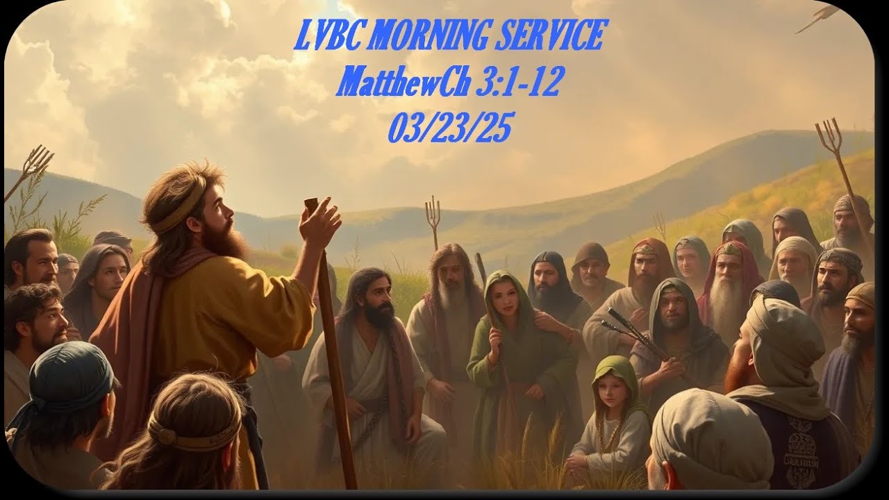 LVBC Morning Service 03/23/25 - YouTube