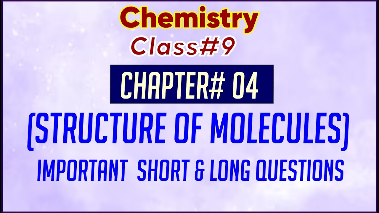 9th Class Chemistry Chapter 4 (Structure of molecules) Important short ...