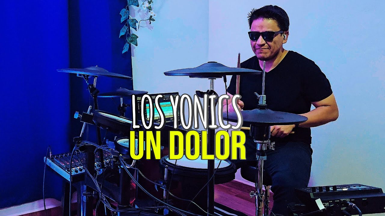 Un Dolor - Los Yonic's (Drum Cover) - YouTube