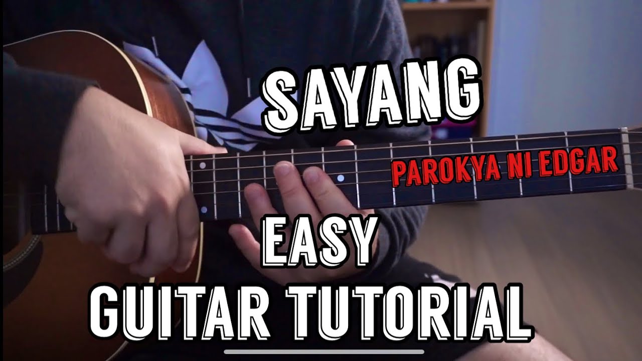 SAYANG Easy Guitar Tutorial |Parokya ni Edgar| - YouTube