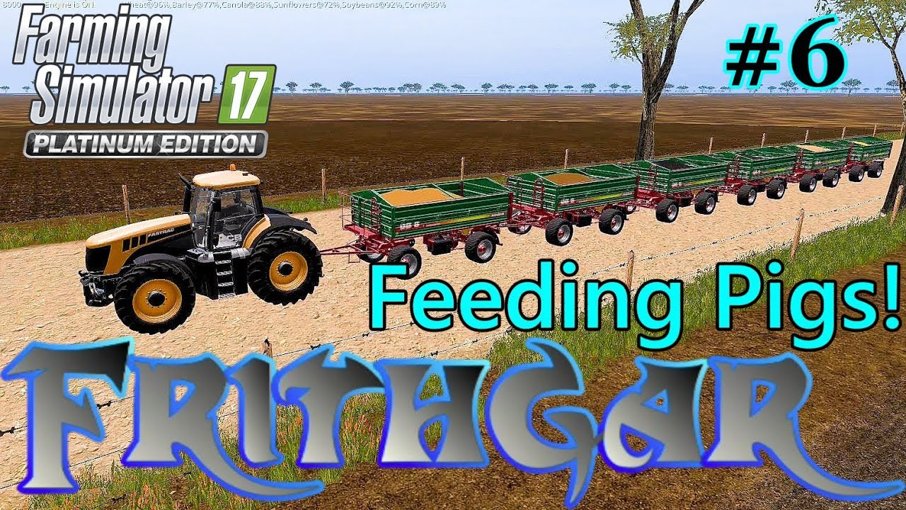Let's Play FS17, Broadacres 16x Map, Unrealistic #6: Food For Pigs ...