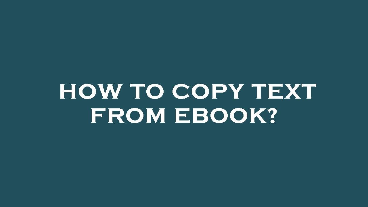 How to copy text from ebook? - YouTube