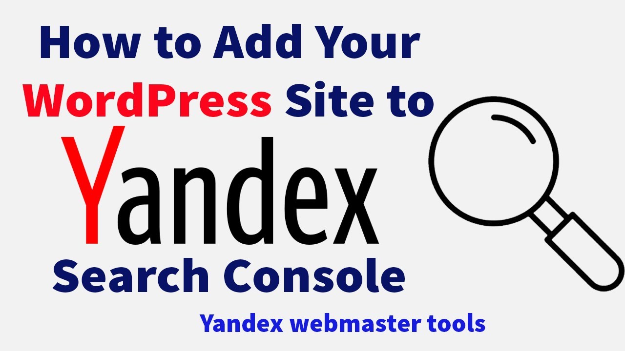 How to Add Your WordPress Site to Yandex Search Console - YouTube