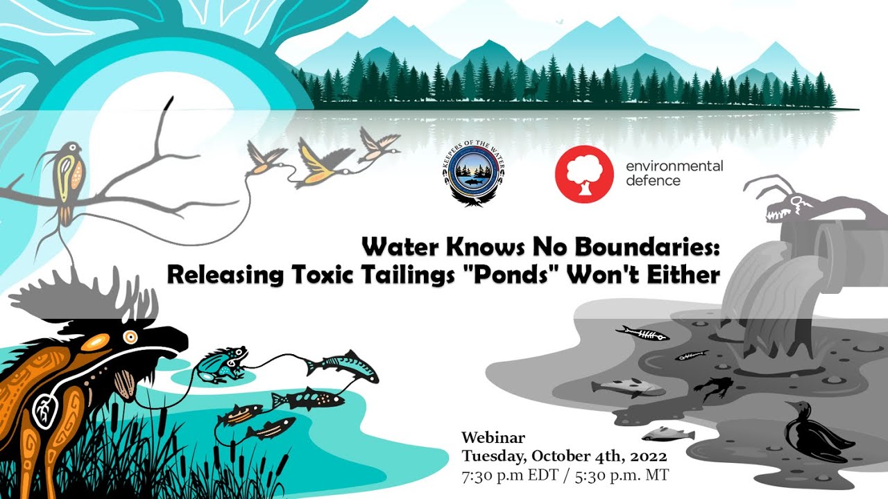 Water Knows No Boundaries: Releasing Toxic Tailings "Ponds" Won't ...